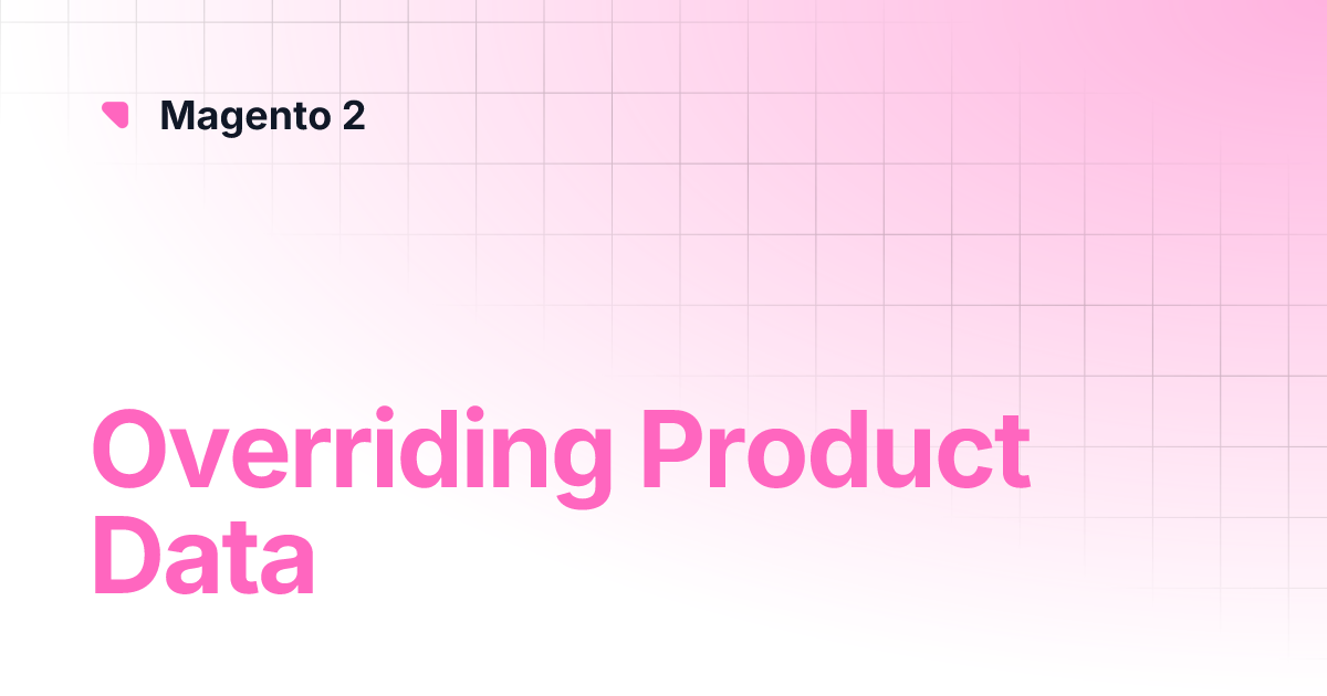 Overriding Product Data | Magento 2