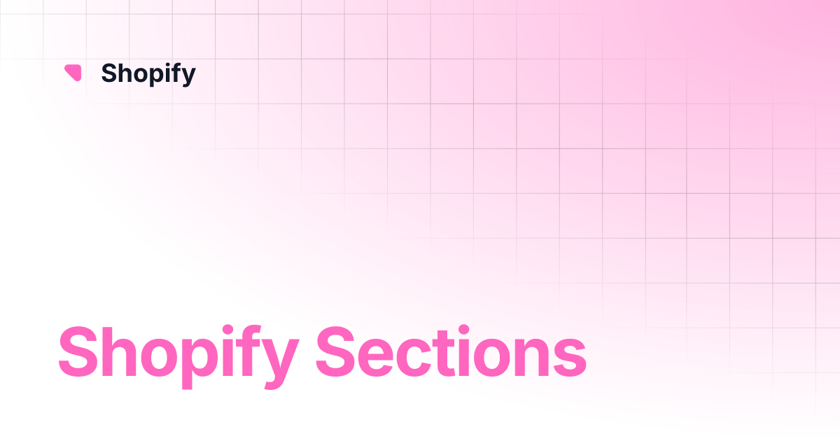 Shopify Sections | Shopify