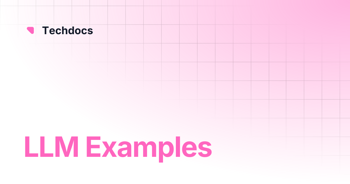 LLM Examples | Techdocs