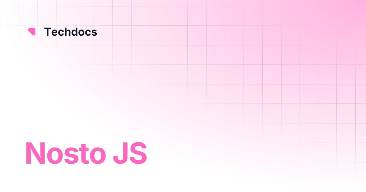 Nosto JS | Techdocs