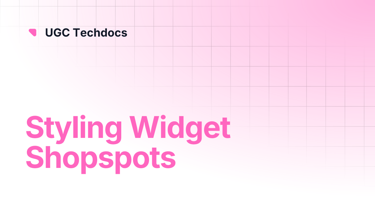 Styling Widget Shopspots | UGC Techdocs